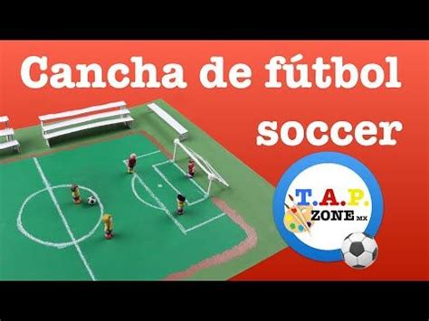 Como Hacer La Maqueta De Una Cancha De Futbol Soccer TAP ZONE Mx