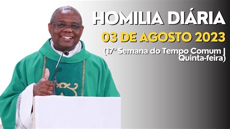 HOMILIA DIÁRIA 17ª Semana do Tempo Comum Quinta feira YouTube