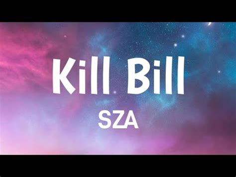 Kill Bill Sza Lyric Video Youtube