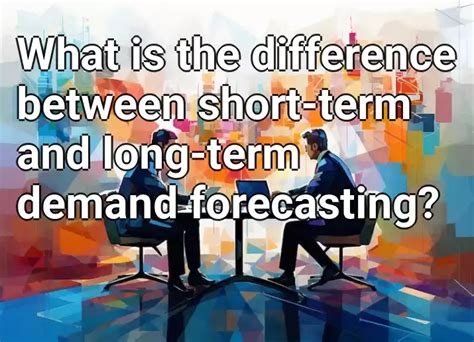 What Is The Difference Between Short Term And Long Term Demand