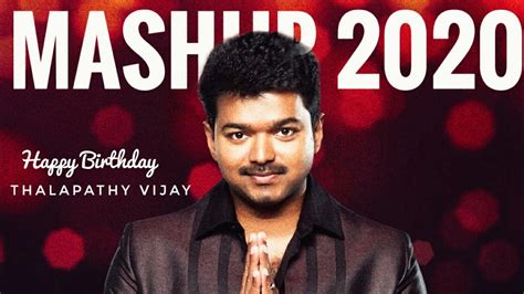 Thalapathy Vijay Birthday Special Mashup 2020 June 22 Tribute To