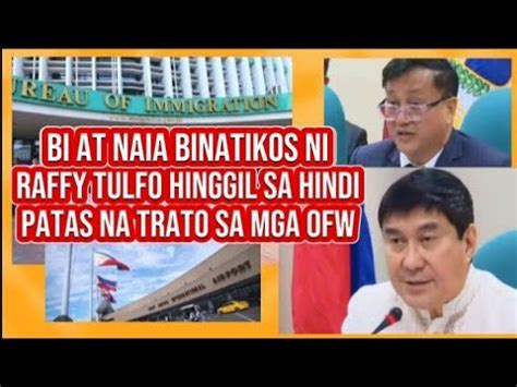 BUREAU OF IMMIGRATION AT NAIA BINATIKOS NI RAFFY TULFO UKOL SA HINDI