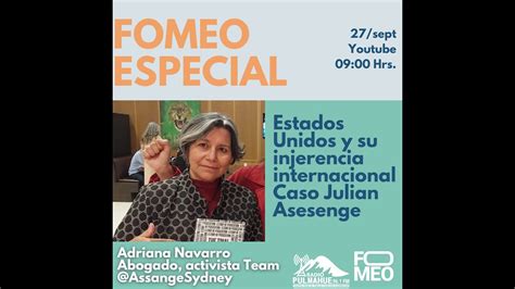 Fomeo Especial Adriana Navarro Abogada Team Julian Assange Sydney