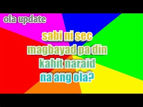 Ola Update Ansabe Mga Ola Na Naraid Kailangan Pa Ding Bayaran YouTube