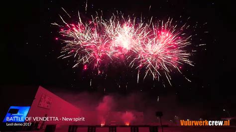 Battle Of Vendetta New Spirit Lesli Vuurwerk Vuurwerkcrew YouTube