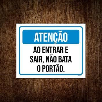 Kit 5 Placas Atenção Entrar Sair Não Bata Portão Sinalizo Placa de