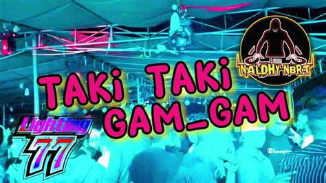 DJ CLOSE YOUR EYES X TAKI TAKI GAM GAM NALDHY NBRT YouTube