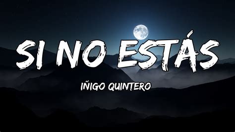 Iñigo Quintero Si No Estás LETRA YouTube