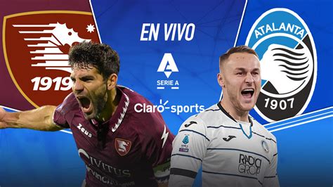 Salernitana Vs Atalanta En Vivo La Serie A De Italia Resultado Y