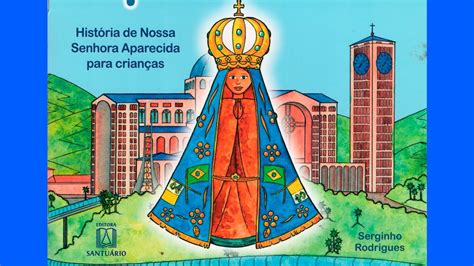 Historia de Nossa Senhora Aparecida para crianças YouTube
