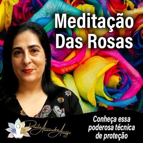 Meditação Das Rosas Voz Da Essencia Hotmart