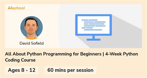 all about python programming for beginners 4 week python coding course live interative class