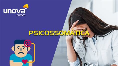 Curso de Psicossomática Gratuito e Online da Unova YouTube