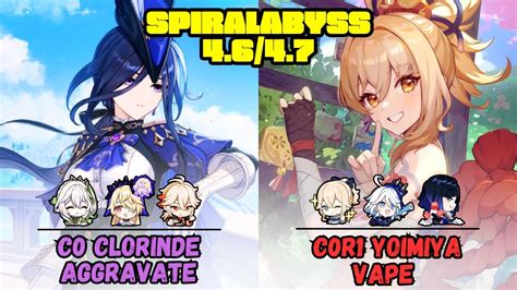 C0 Clorinde Aggravate Yoimiya Vape Spiral Abyss 4 6 4 7 Floor 12 9