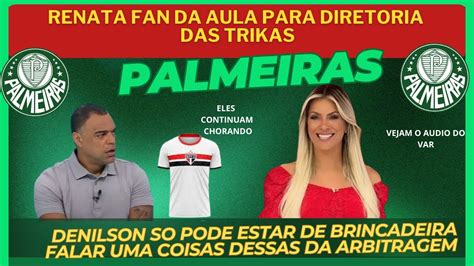 RENATA FAN DA UMA AULA PARA DIRETORIA DO SAO PAULO AUDIO DO VAR