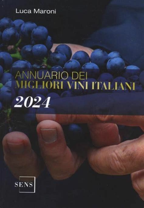 Annuario Dei Migliori Vini Italiani Di Luca Maroni Recensione