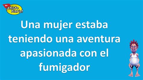 Chiste Picante Una Mujer Estaba Teniendo Una Aventura Apasionada Con