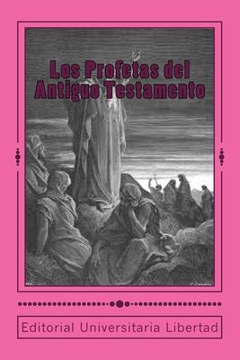 Los Profetas Del Antiguo Testamento Editado Por Departamento De
