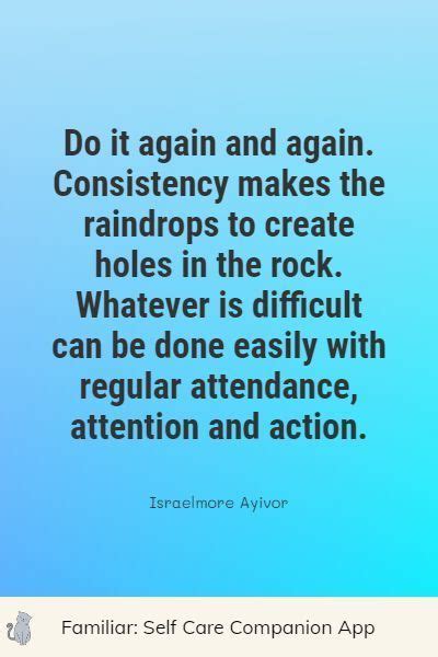 Consistency Quotes To Inspire Stability Persistence Familiar