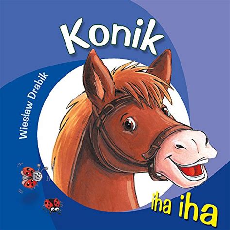 Konik BAJKI DLA MALUCHA Drabik Wiesław 9788379151530 AbeBooks