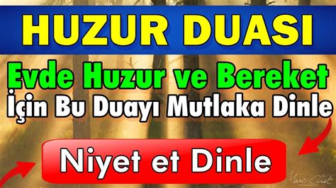 EVDE HUZUR VE BEREKET İÇİN DUA DİNLE En Faziletli Dualar YouTube