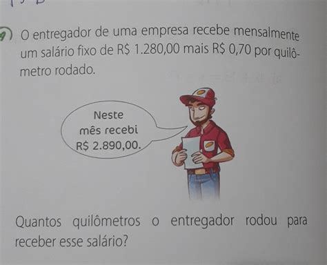 9 O Entregador De Uma Empresa Recebe Mensalmente U Gauthmath