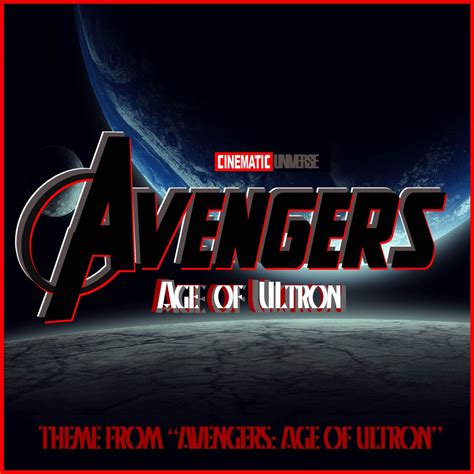 Avengers Age Of Ultron Theme From Avengers Age Of Ultron Cinematic