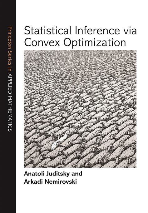 statistical inference via convex optimization princeton series in applied