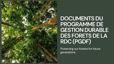 DOCUMENTS DU PROGRAMME DE GESTION DURABLE DES FORETS DE LA RDC PGDF
