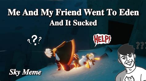GOING TO EDEN SKY MEME SKY COTL YouTube