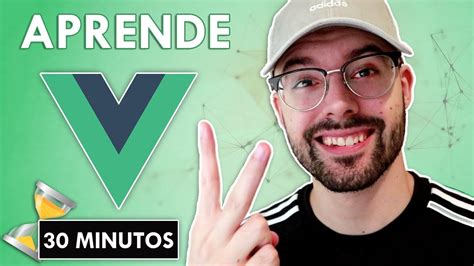 curso vue js en español 📗 tutorial de vue 2 desde cero instalación componentes y más 🔥 youtube