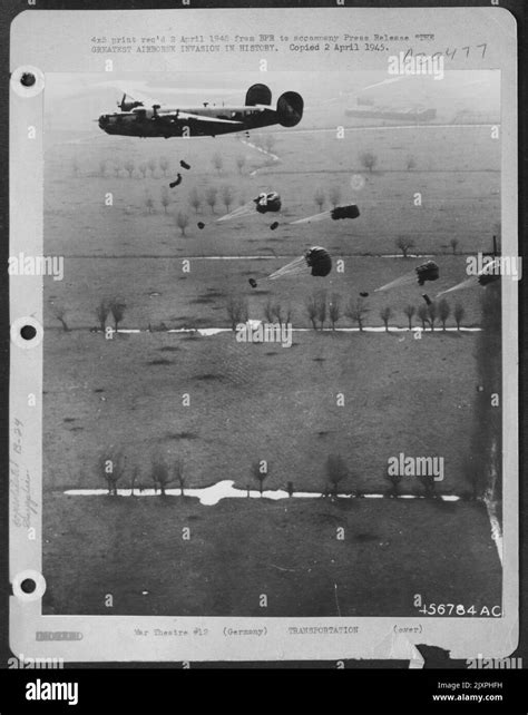 The Greatest Airborne Invasion In History From Low Level B 24 Liberators Of Major General