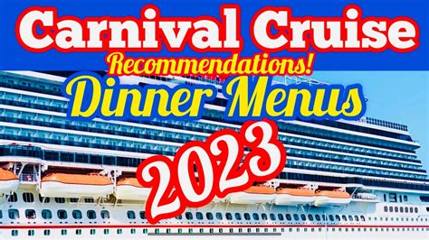 Carnival Cruise 2023 Dinner Menu And Recommendations Main Dining Room