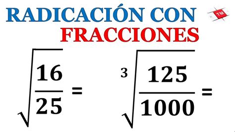 RADICACIÓN CON FRACCIONES EJEMPLOS YouTube