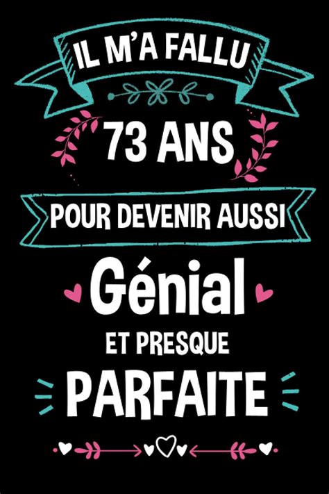 Buy Il m a Fallu 73 Ans pour Devenir Aussi Génial et Presque Parfait