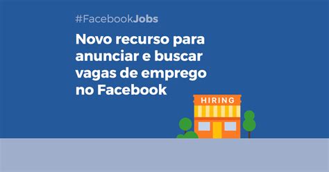 Como Anunciar Ou Se Candidatar A Uma Vaga De Emprego Pelo Facebook