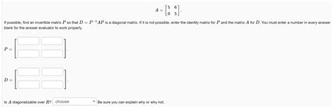 solved if possible find an invertible matrix p so that d