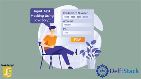 input text masking without a plugin using javascript delft stack