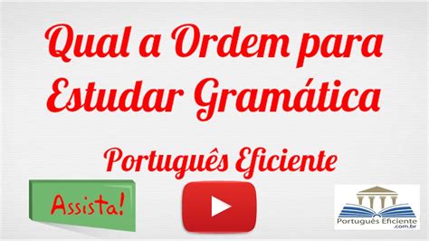 Qual A Ordem Para Estudar Gram Tica Youtube