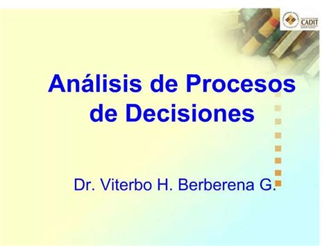 Ppt An Lisis De Procesos De Decisiones Powerpoint Presentation Free