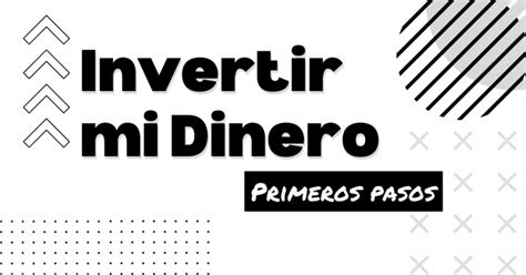 GUÍA COMPLETA Cómo Invertir mi Dinero paso a paso