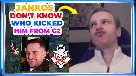 G2 Jankos Talks I Do NOT Know Who KICKED Me From G2 YouTube