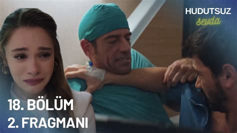 Hudutsuz Sevda 18 Bölüm 2 Fragmanı YILMAZIN SONU YouTube