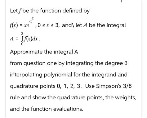 solved let f be the function defined by f x xe−x2 0≤x≤3