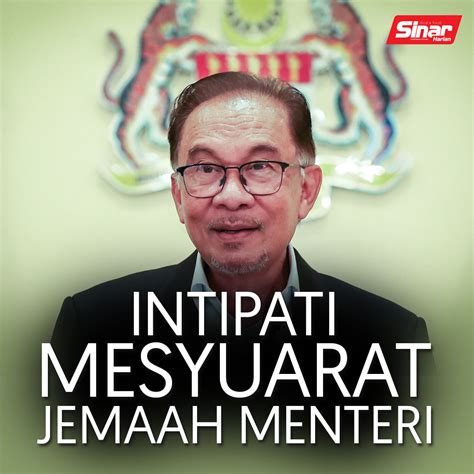 SinarHarian On Twitter Intipati Mesyuarat Jemaah Menteri Beberapa