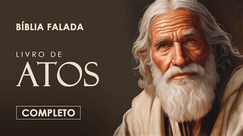 Atos dos Apóstolos Completo Estudo Biblico para o seu dia a dia