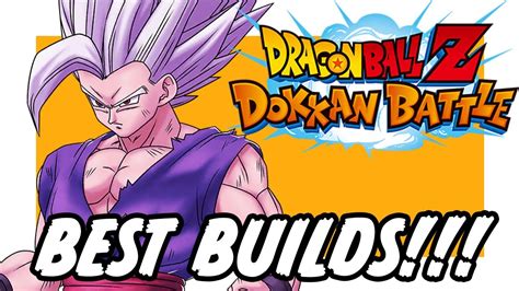DOKKAN TEAM BUILDING GUIDE FOR LR PHY ULTIMATE BEAST GOHAN BEST BUILDS