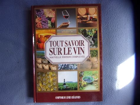 Tout Savoir Sur Le Vin By Patrice Dard 1994 Arobase Livres