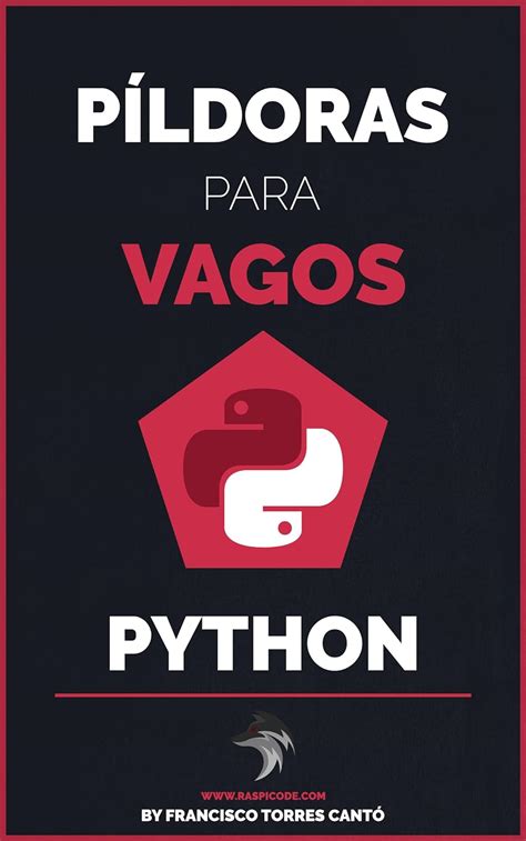P Ldoras Para Vagos Python Domina Python Desde Cero Aprende A