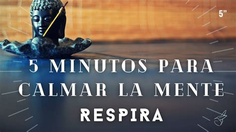 MEDITACIÓN GUIADA 5 minutos para CALMAR TU MENTE APRENDER a